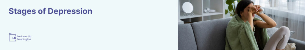 Stages of Depression | We Level Up Washington